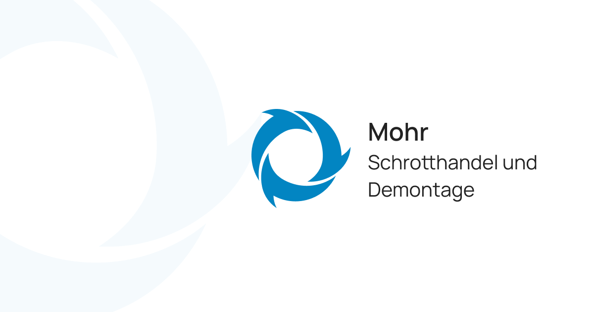 Mohr Schrotthandel, Demontage und Containerdienst